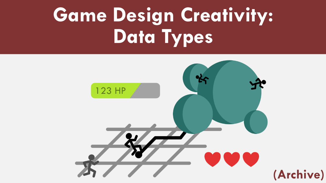 Game Design Creativity - Data Types | Hallgrim Games Blog